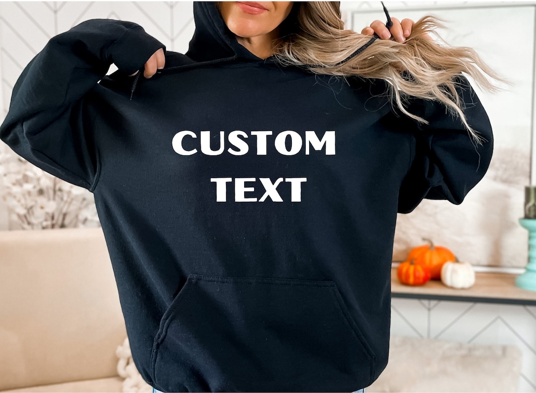 Custom Hoodie, Personalized, Your Design, Custom Tex, Personalized ...