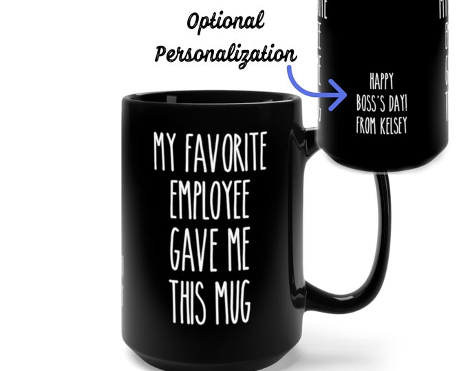 My Favorite Employee Gave Me This Mug Gift for Boss Gift Idea ...