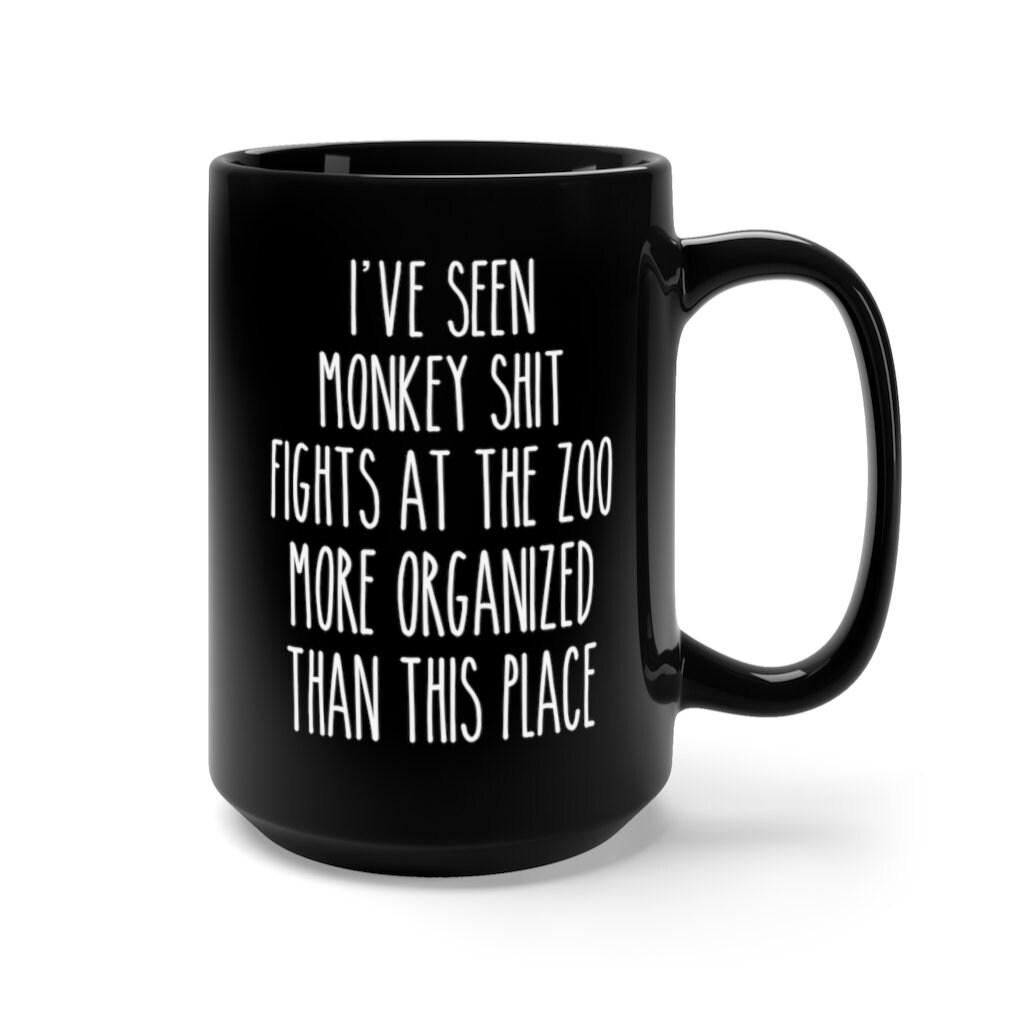 I've Seen Monkey Shit Fights at the Zoo More Organized - Etsy