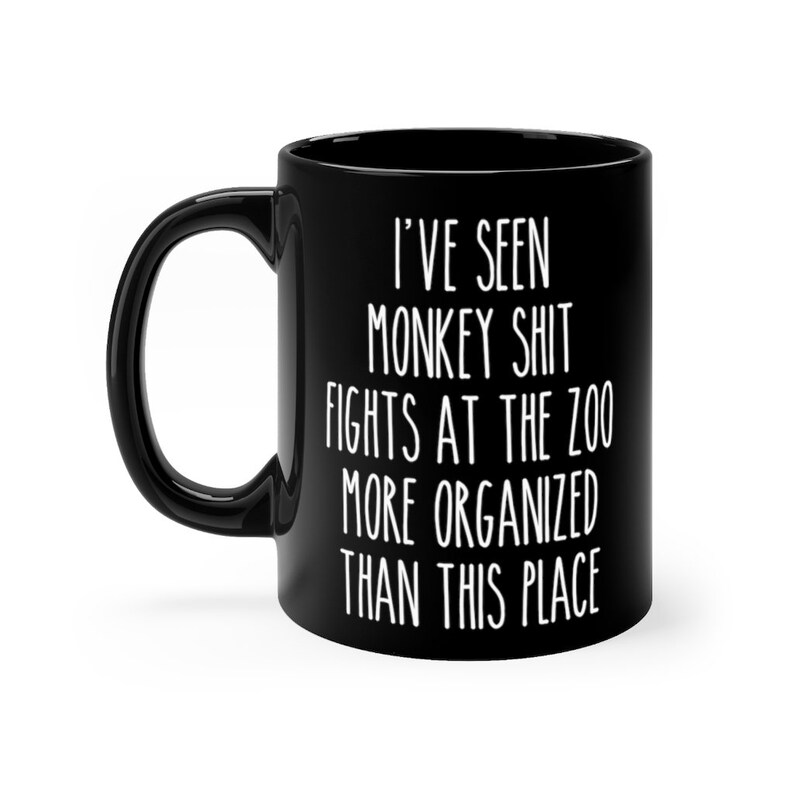 I've Seen Monkey Shit Fights at the Zoo More Organized - Etsy