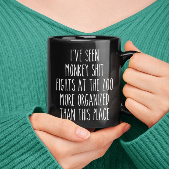 I've Seen Monkey Shit Fights at the Zoo More Organized | Etsy