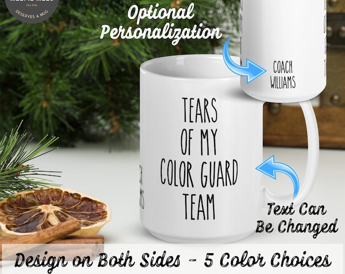 Personalizable Tears of My Color Guard Team Coffee Mug Funny Gift for ...