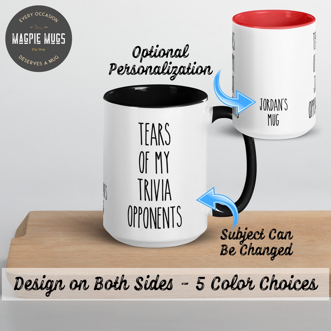 Personalized Trivia Mug, Tears of My Trivia Opponents Coffee Mug, Funny ...