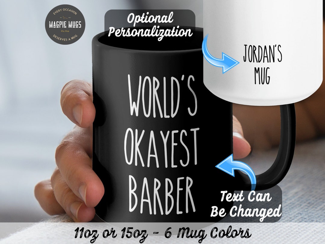 Personalized World's Okayest Barber Funny Coffee Mug, Barber Gift ...