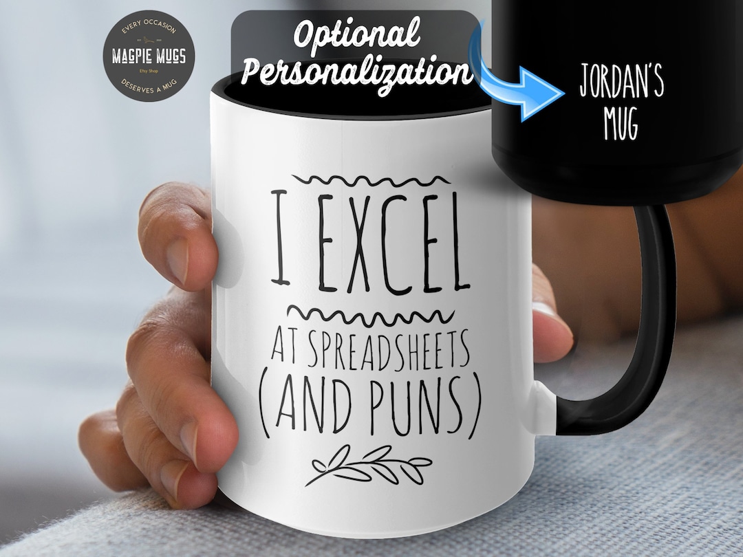 PERSONALIZABLE I Excel at Spreadsheets and Puns Funny Coffee Mug ...