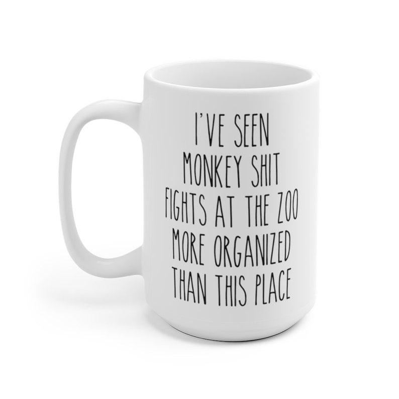 I've Seen Monkey Shit Fights at the Zoo More Organized Than This Place ...