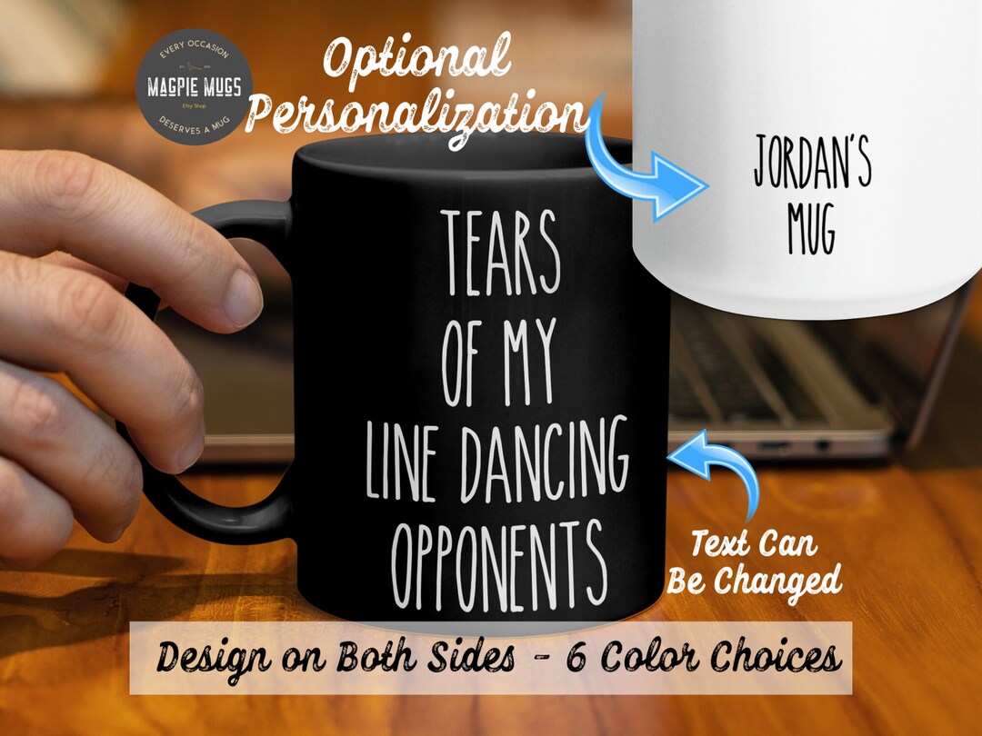 Personalized Line Dancing Mug, Tears of My Line Dancing Opponents ...