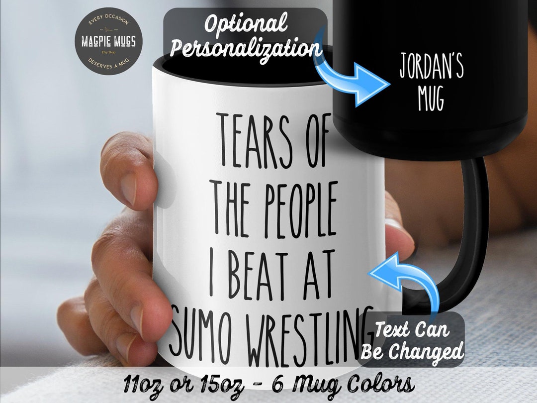 Personalized Sumo Wrestling Mug, Tears of the People I Beat at Sumo ...