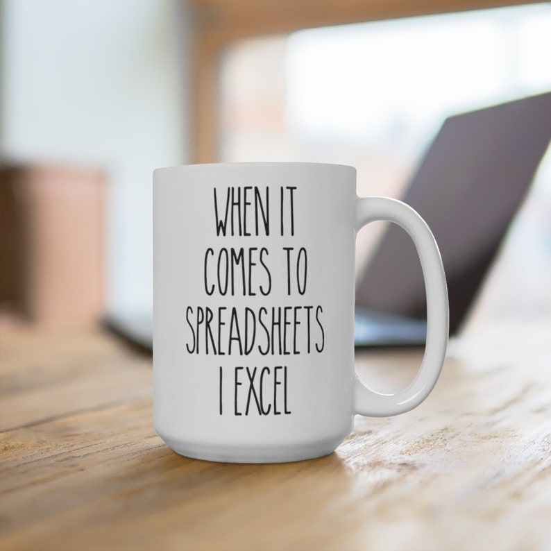 Spreadsheet Mug When It Comes to Spreadsheets Coffee Mug | Etsy