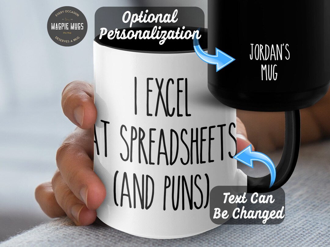 PERSONALIZABLE I Excel at Spreadsheets and Puns Funny Coffee Mug ...