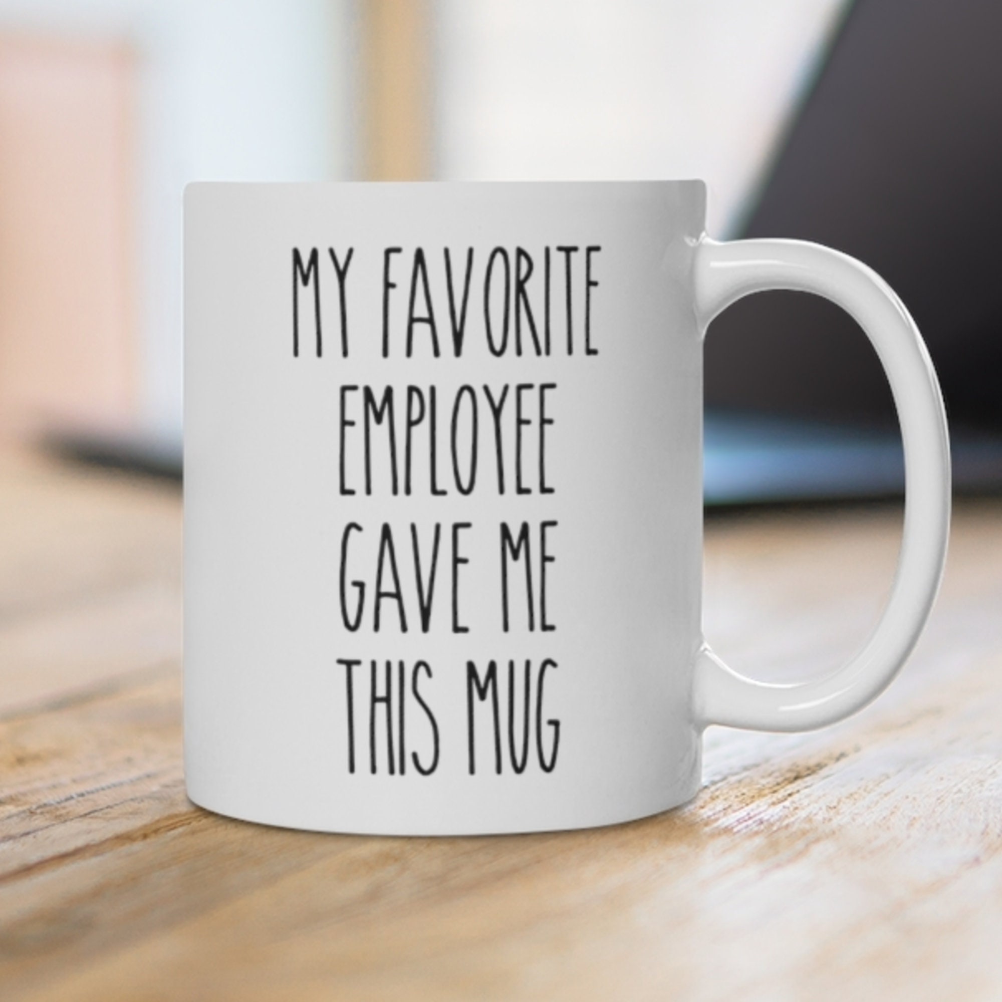 My Favorite Employee Gave Me This Mug Gift for Boss Gift Idea ...