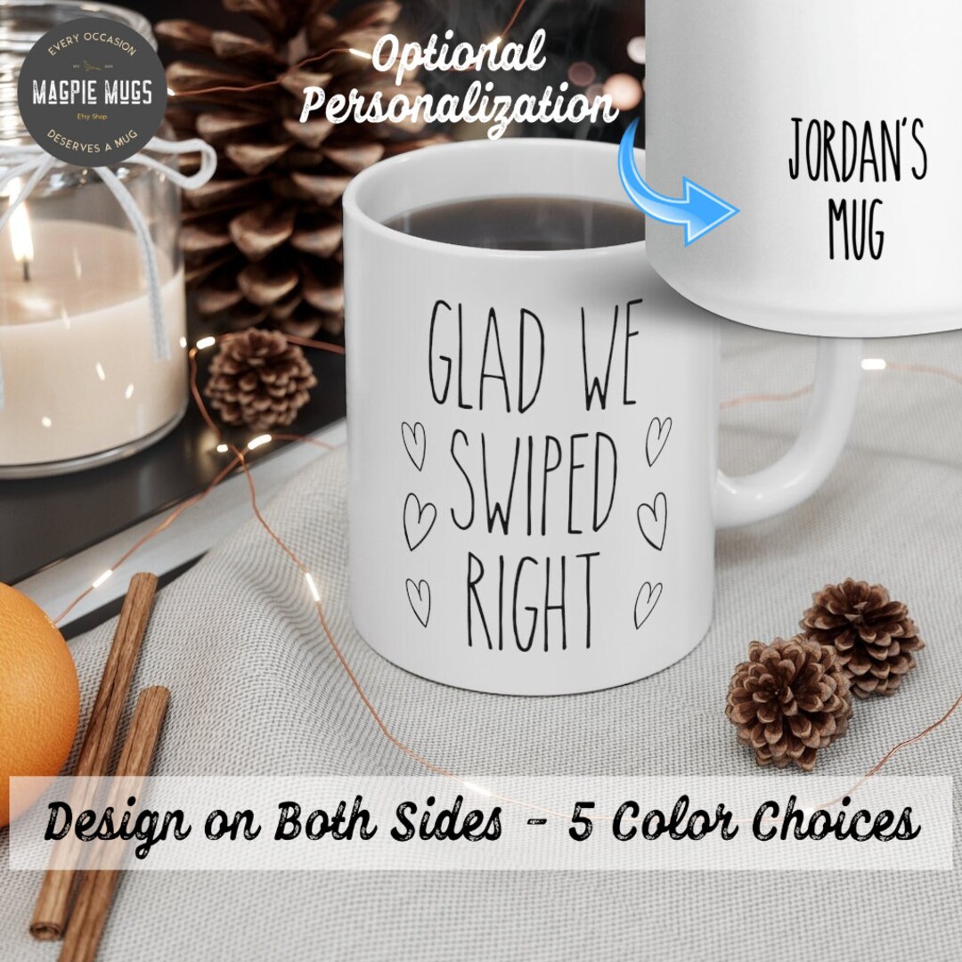 Glad We Swiped Right Mug Boyfriend Christmas Gift Boyfriend Birthday ...