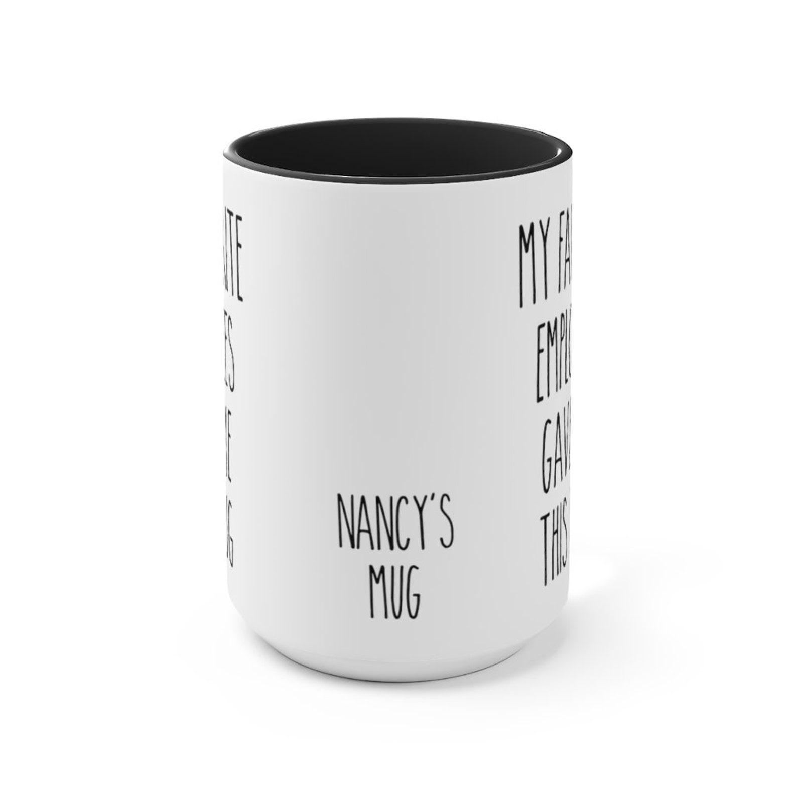 Personalizable - My Favorite Employees Gave Me This Mug - Gift for Boss ...