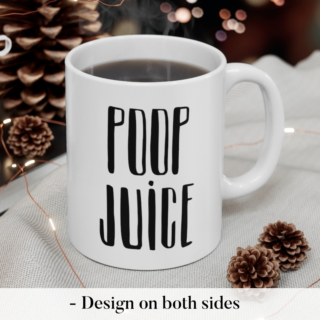 Poop Juice Mug Funny Mugs Funny Office Mug Coworker Gag - Etsy