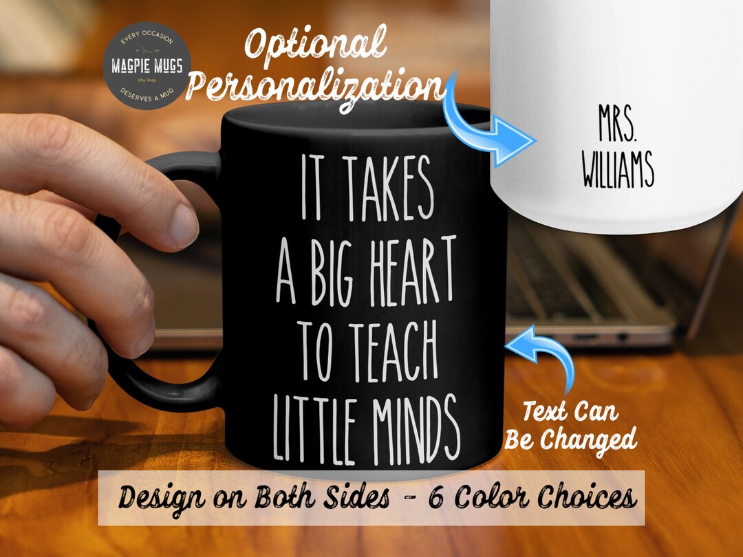 Personalized It Takes A Big Heart to Teach Little Minds Coffee Mug ...