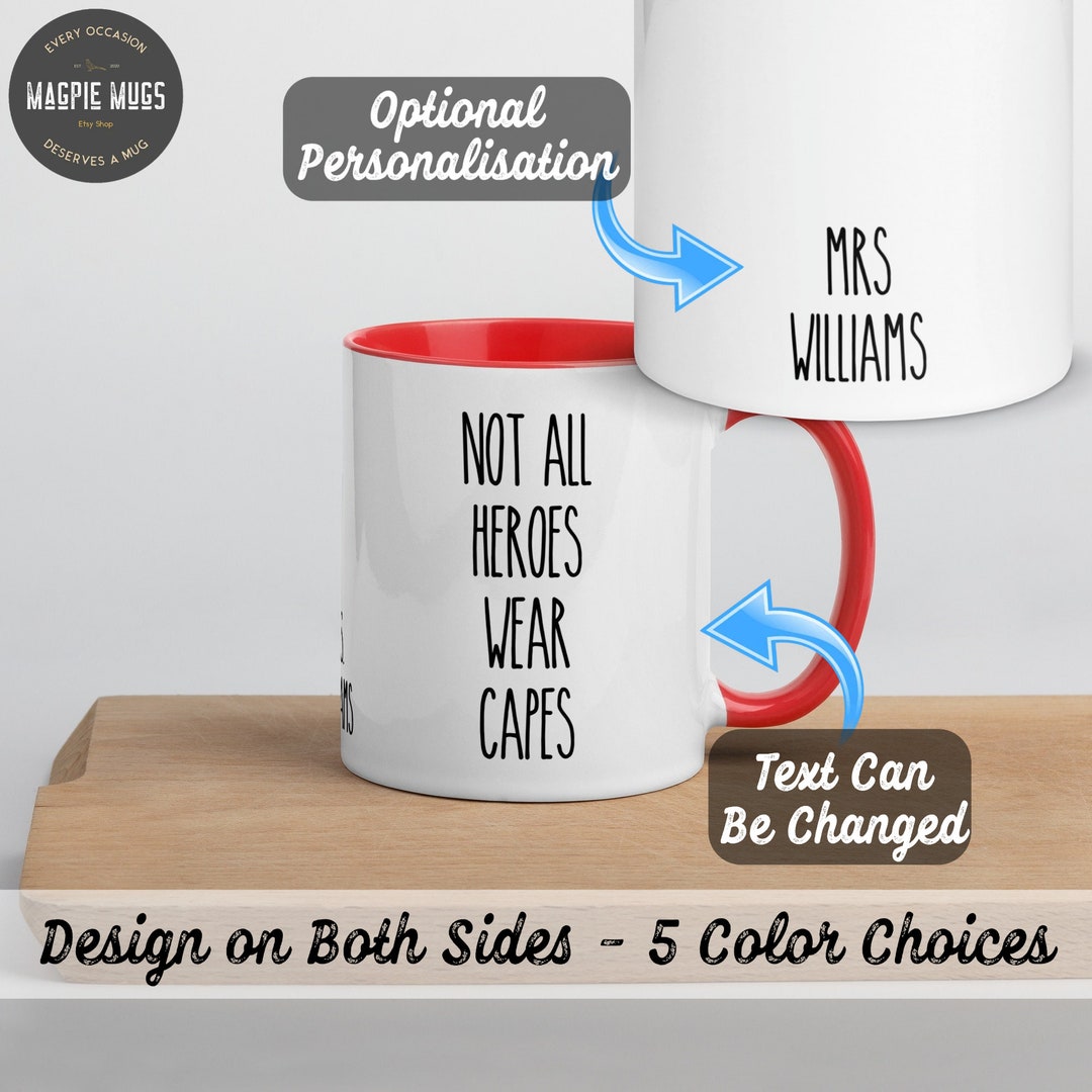 Personalised - Not All Heroes Wear Capes Coffee Mug - Teacher Gift ...