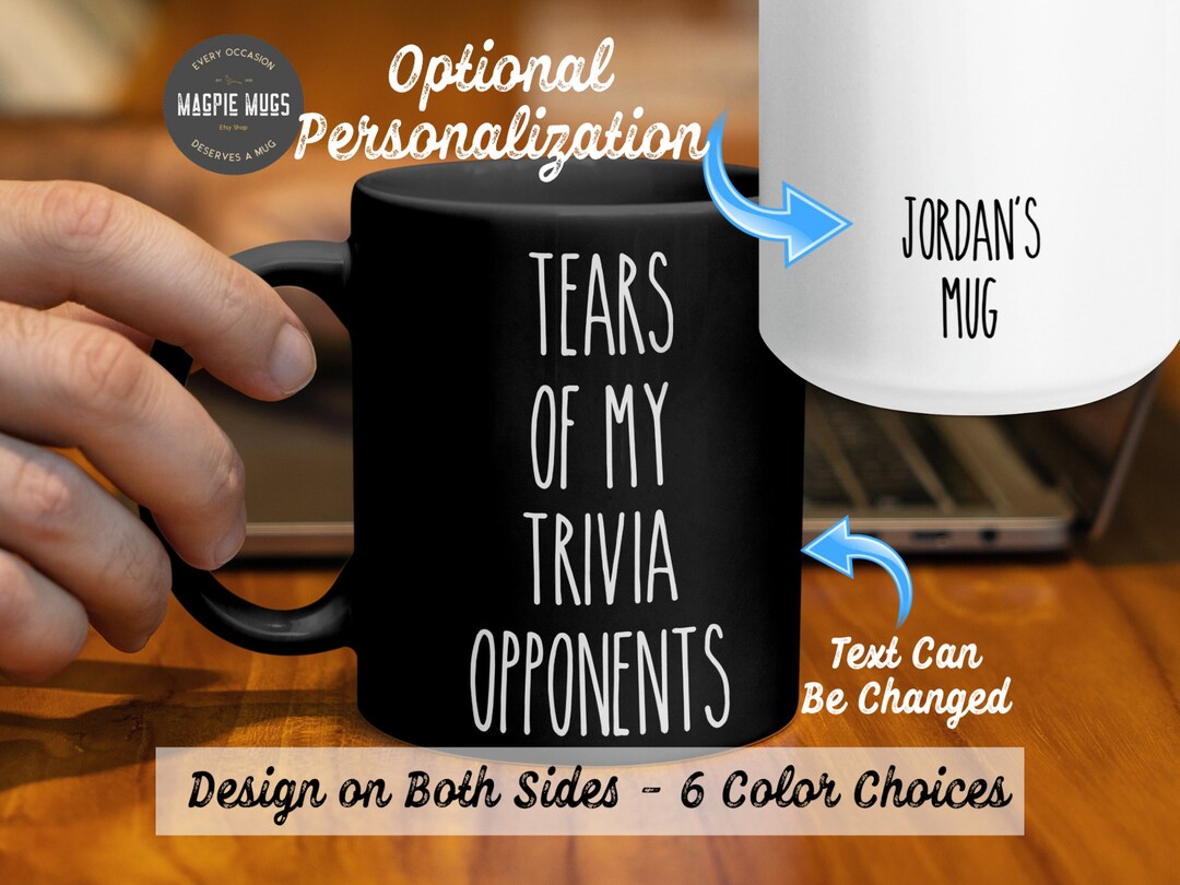 Personalized Trivia Mug, Tears of My Trivia Opponents Coffee Mug, Funny ...