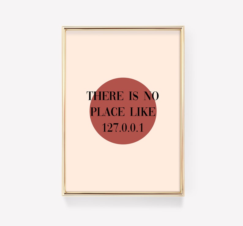 There is No Place Like 127.0.0.1 Print | Geeky Poster | Geeky Canvas ...