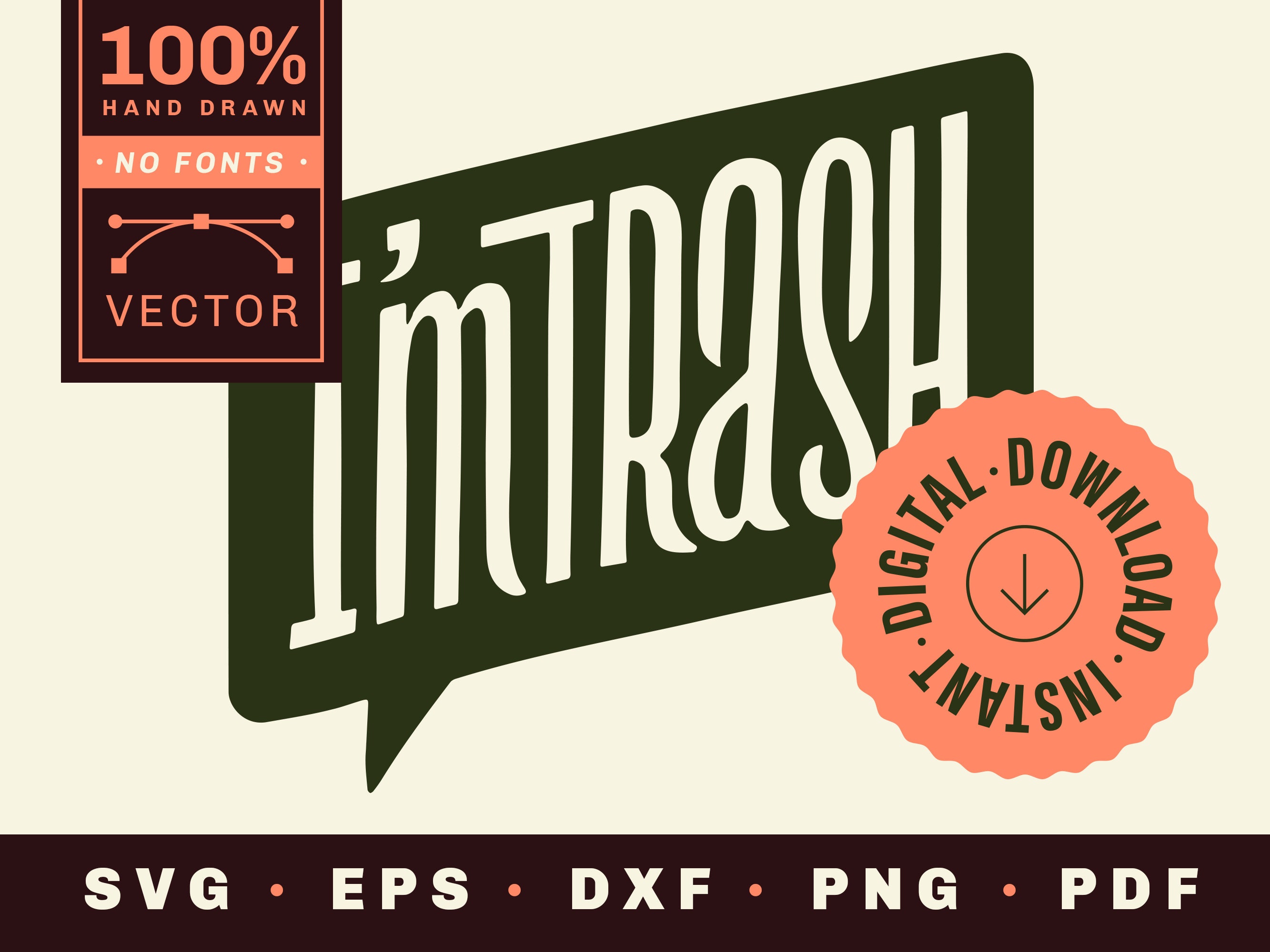 I'm Trash SVG Vector Cut File Household Object Kitchen Decor Lettering ...