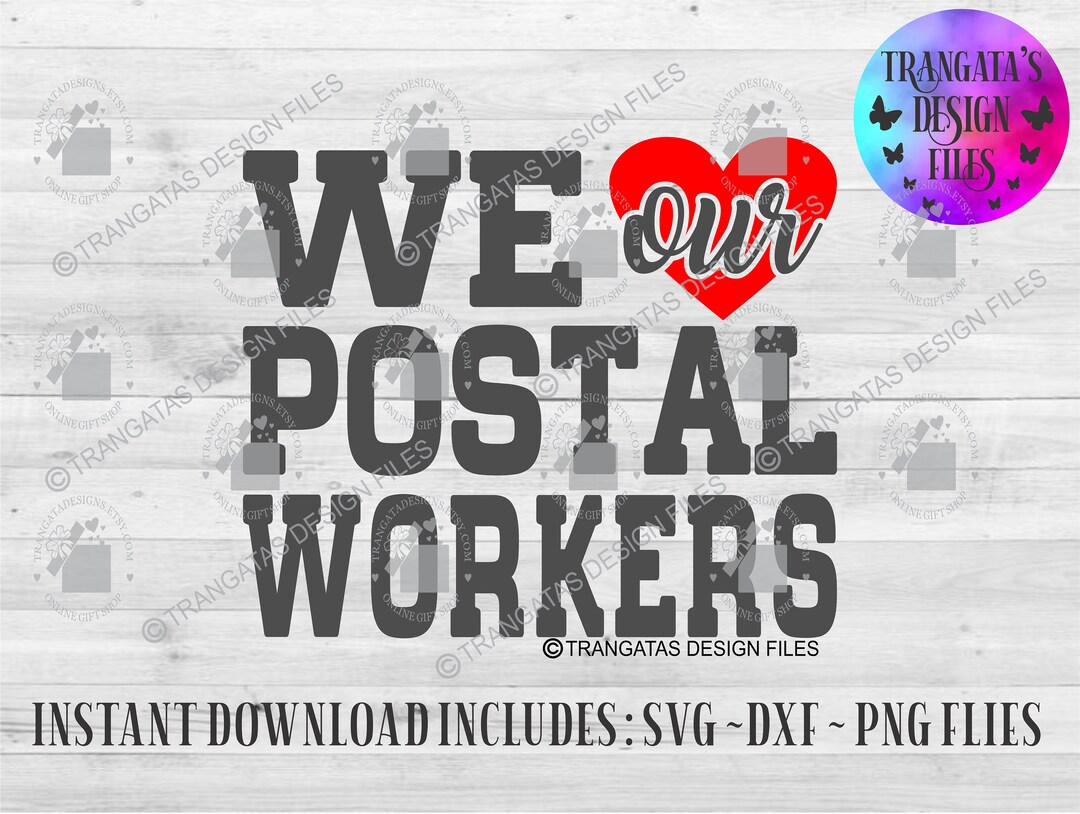 We Love Our Postal Workers SVG, PNG, DXF Files (digital Download) - Etsy