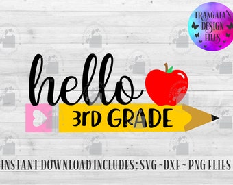 Hello Third Grade SVG, First Day of School SVG, Back to School Svg ...