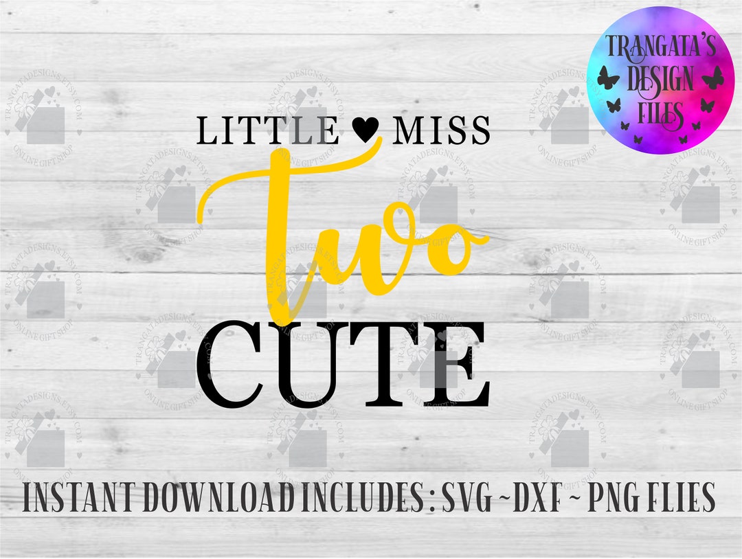 Little Miss Two Cute Instant Download, Little Two Cute SVG, Second ...