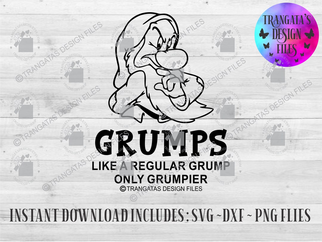 Grumpy Grumps Instant Download, Grumps SVG, Grumpy SVG, Funny Grumpy ...