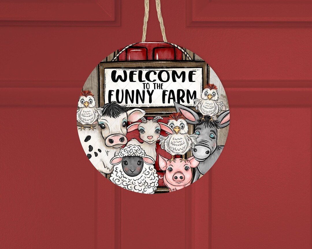 Welcome to the Funny Farm, Round Sign, Farm Animals, Cow, Sublimation ...