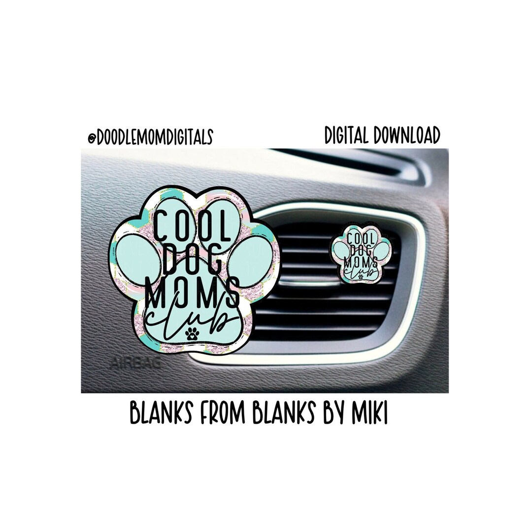 Cool Dog Moms Club Paw Print, Car Vent Clip Design (digital Download ...