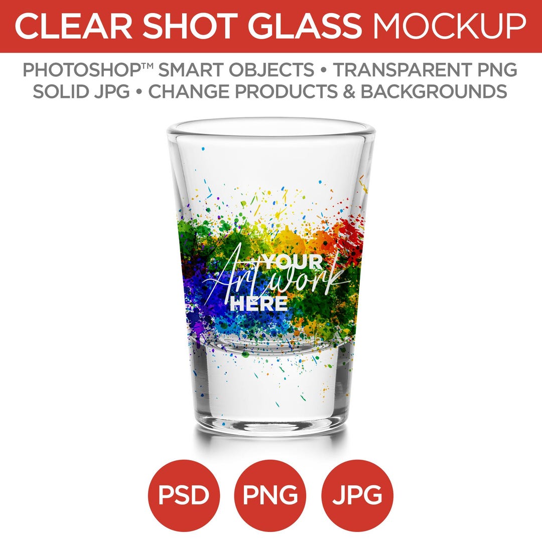 Shot Glass - Clear Glass - Mockup & Template | Smart Object PSD, JPG ...