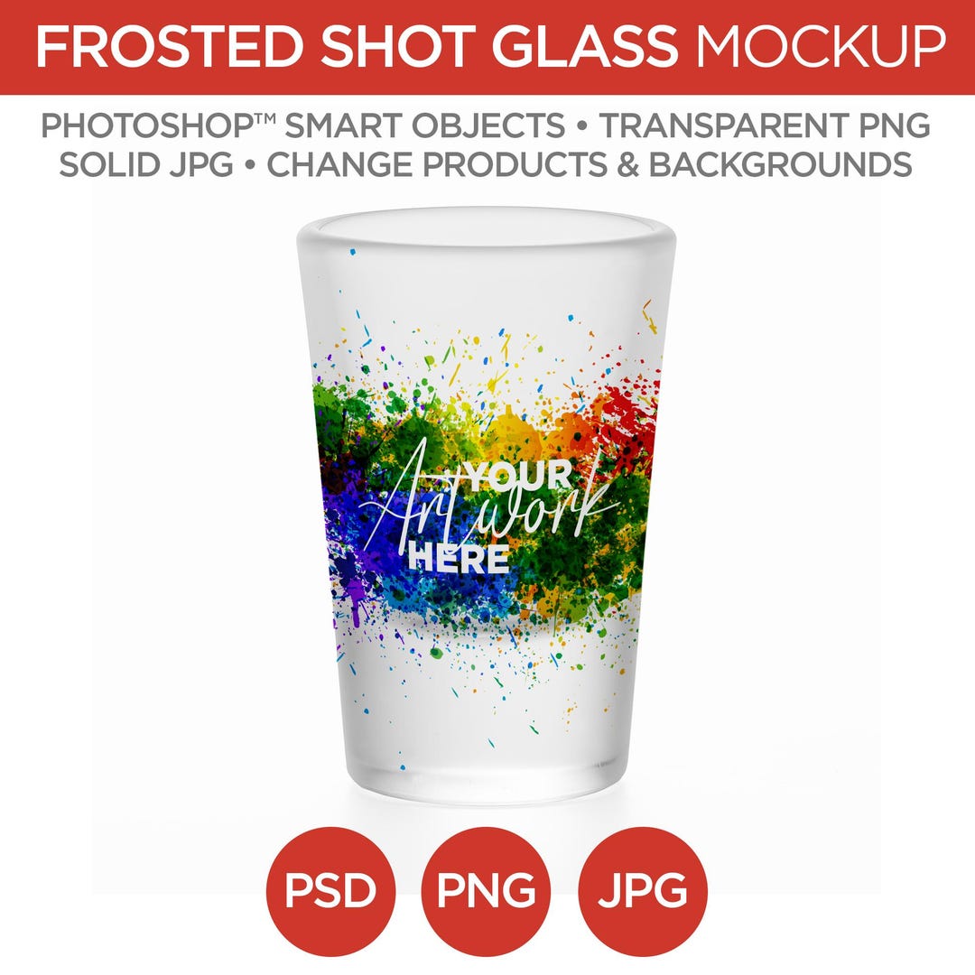 Shot Glass - Frosted Glass - Mockup & Template | Smart Object PSD, JPG ...