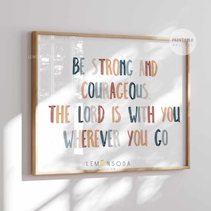 Be Strong and Courageous Print, Joshua 1:9 Printable Kids Bible Verse ...