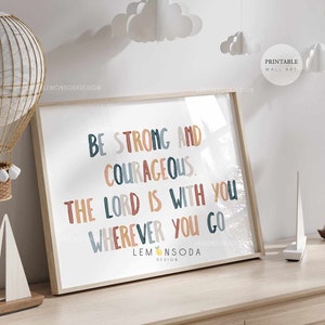 Be Strong and Courageous Print, Joshua 1:9 Printable Kids Bible Verse ...