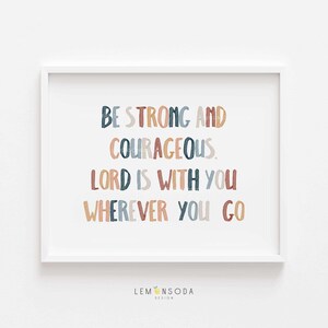 Be Strong and Courageous Print Joshua 1:9 Printable Kids - Etsy