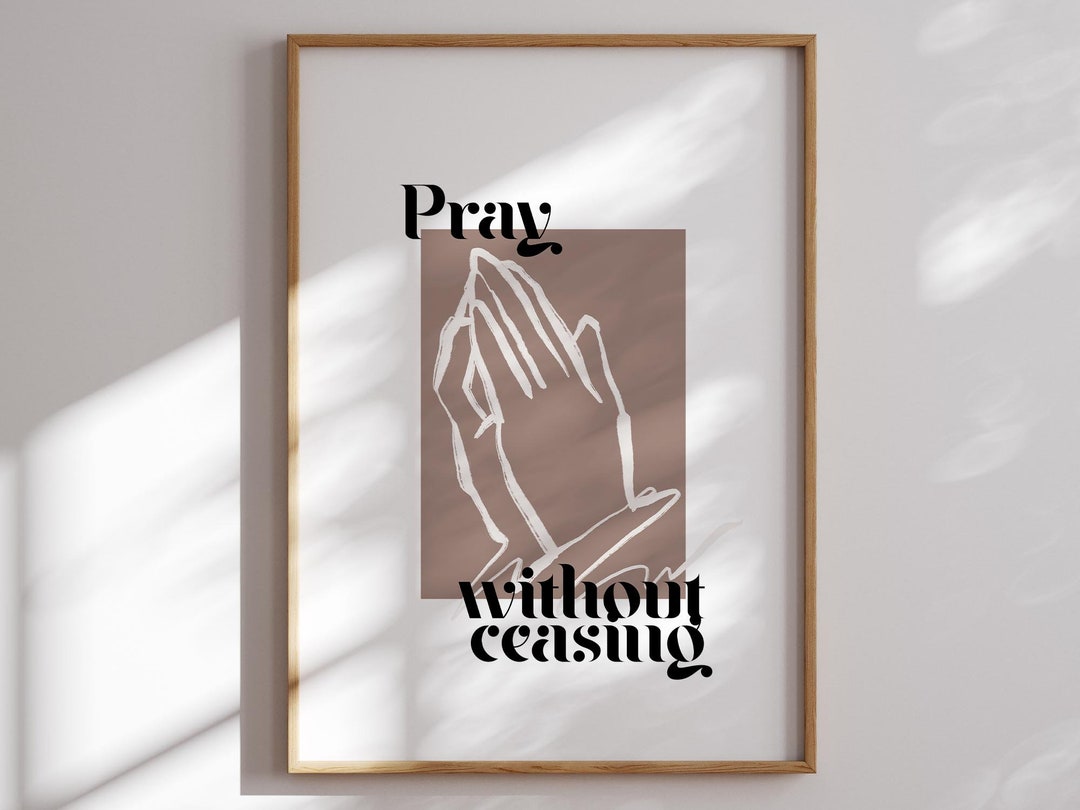 Pray Without Ceasing Modern Christian Art, Printable Boho Bible Verse ...