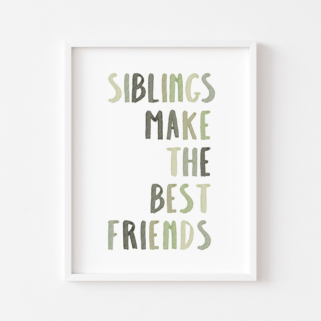 Sage Green Siblings Make the Best Friends Printable, Sage Green Nursery ...