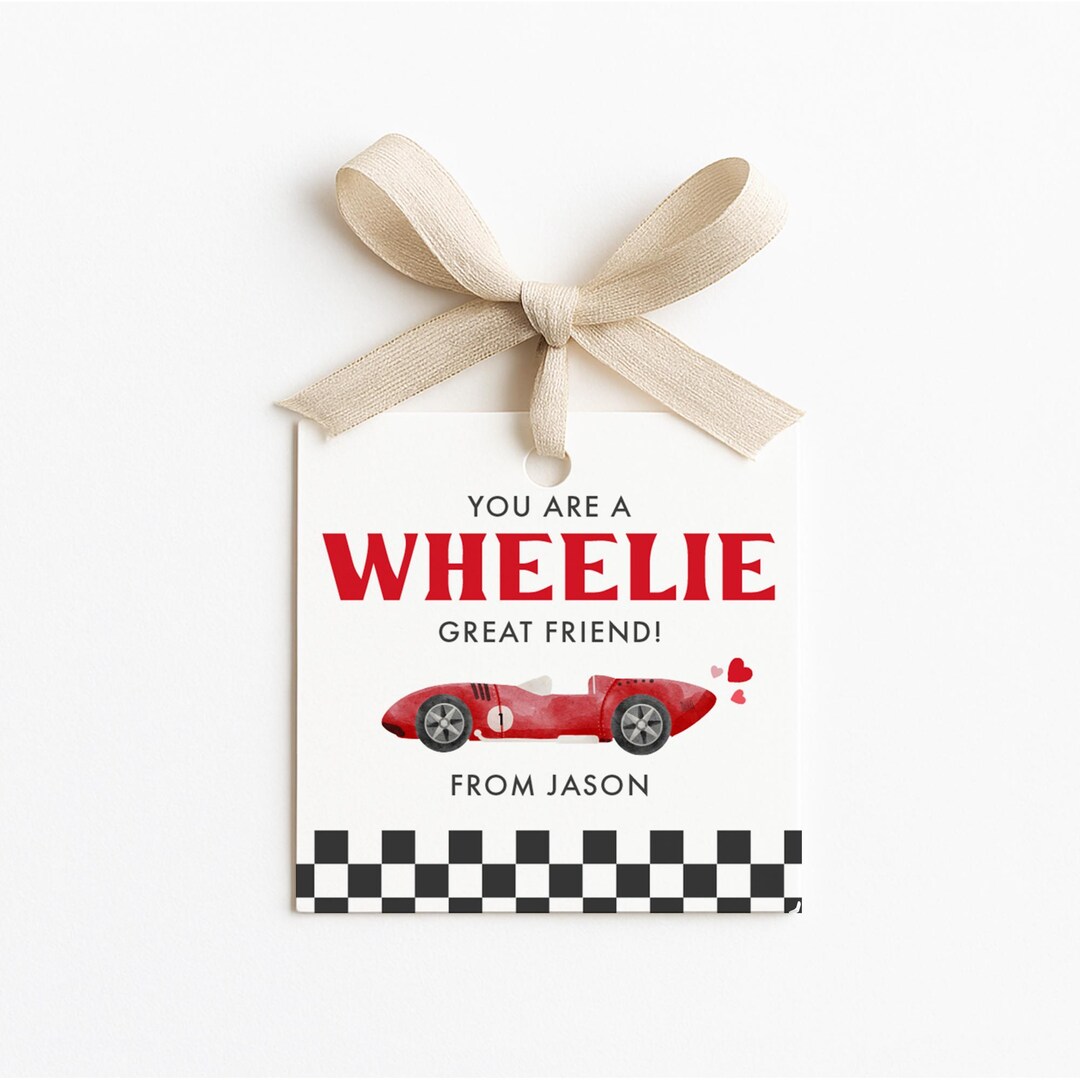 Race Car You Are a Wheelie Friend Valentine Gift Tag, Digital Download ...