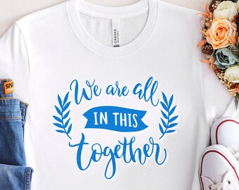 We're All in This Together Adult Tee - Etsy