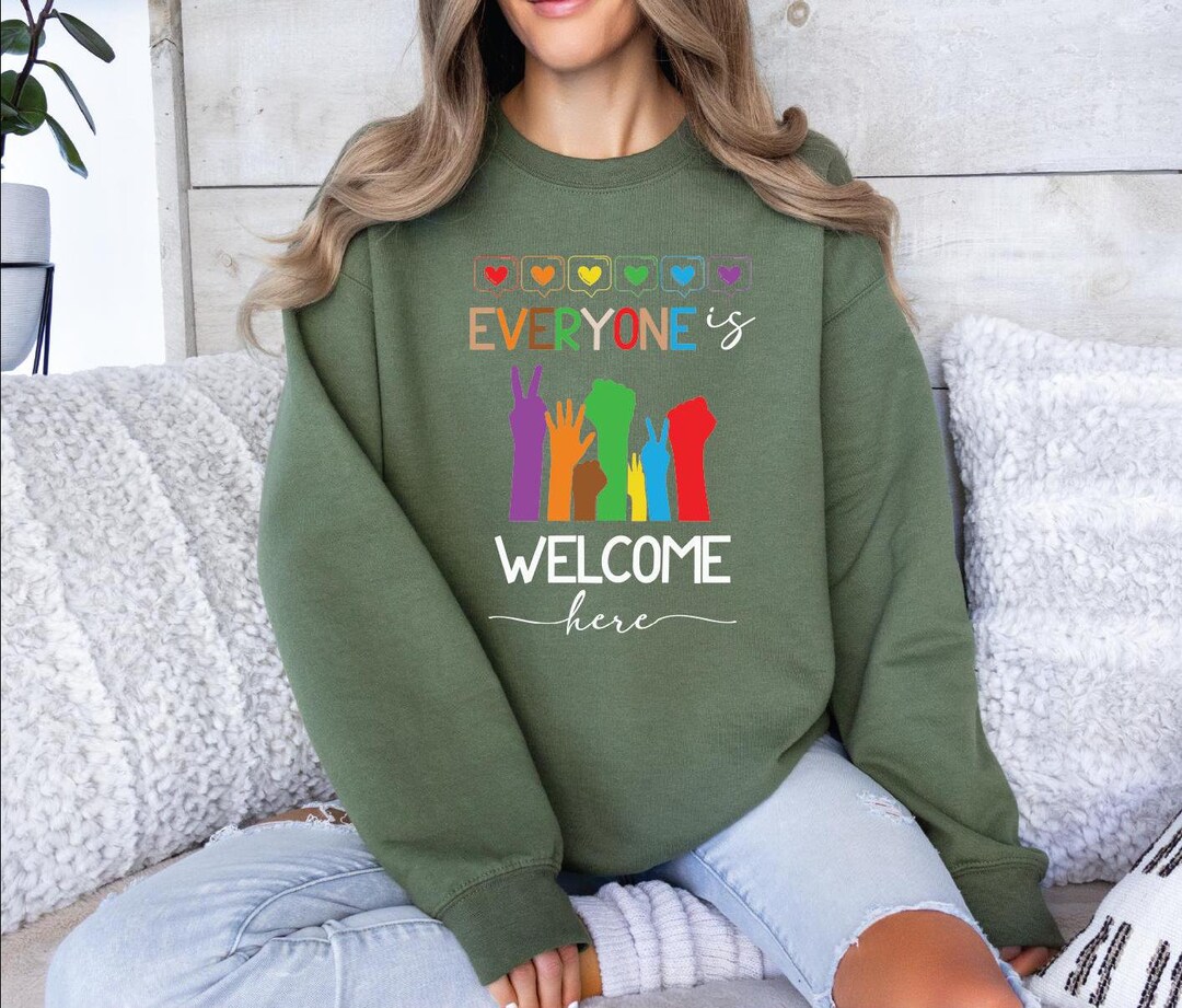 Everyone is Welcome Here Sweatshirt, LGBT Hoodie, Support Lgbt, LGBT ...
