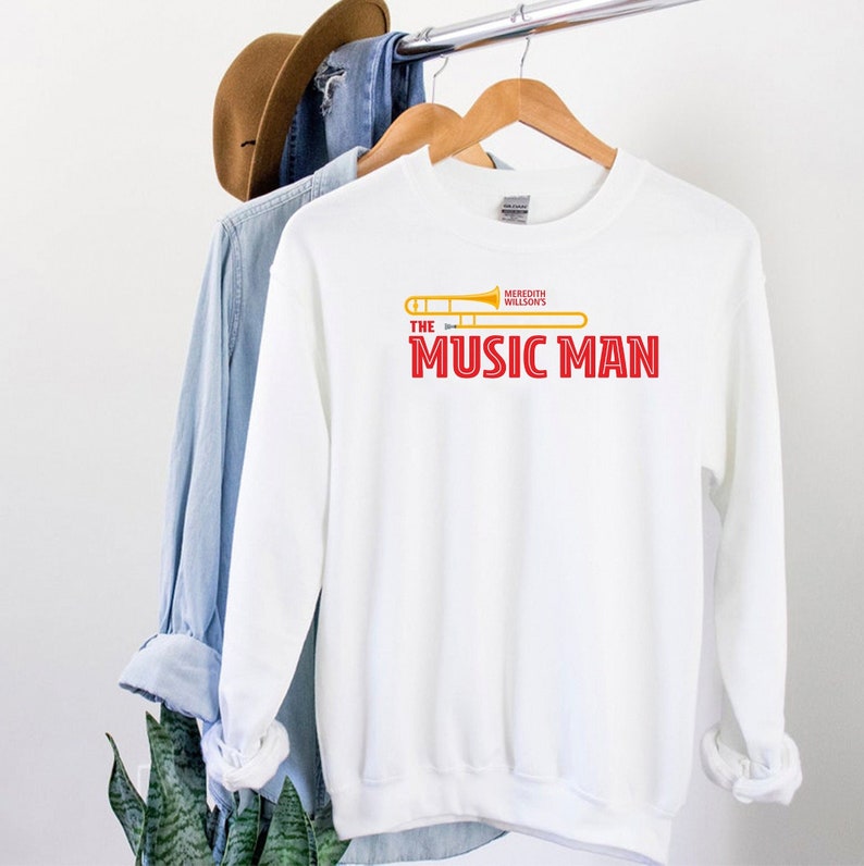 The Music Man Broadway Musical Sweatshirt the Music Man - Etsy