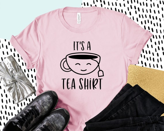 It's A Tea Shirt Always Time for Tea Tea Party Tea Cup | Etsy