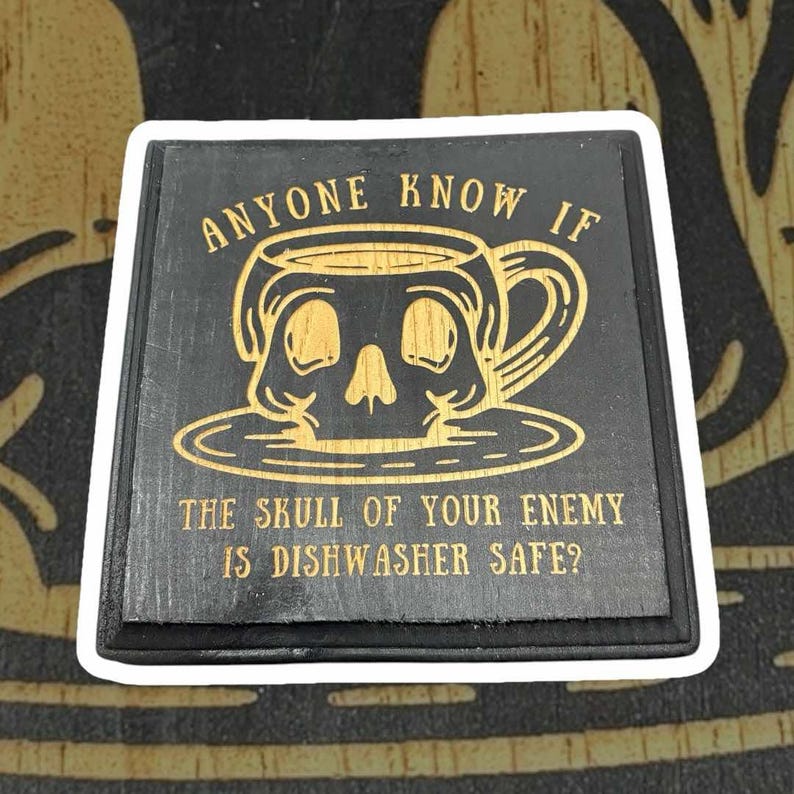 Anyone Know If the Skull of Your Enemy is Dishwasher Safe Funny Sign ...