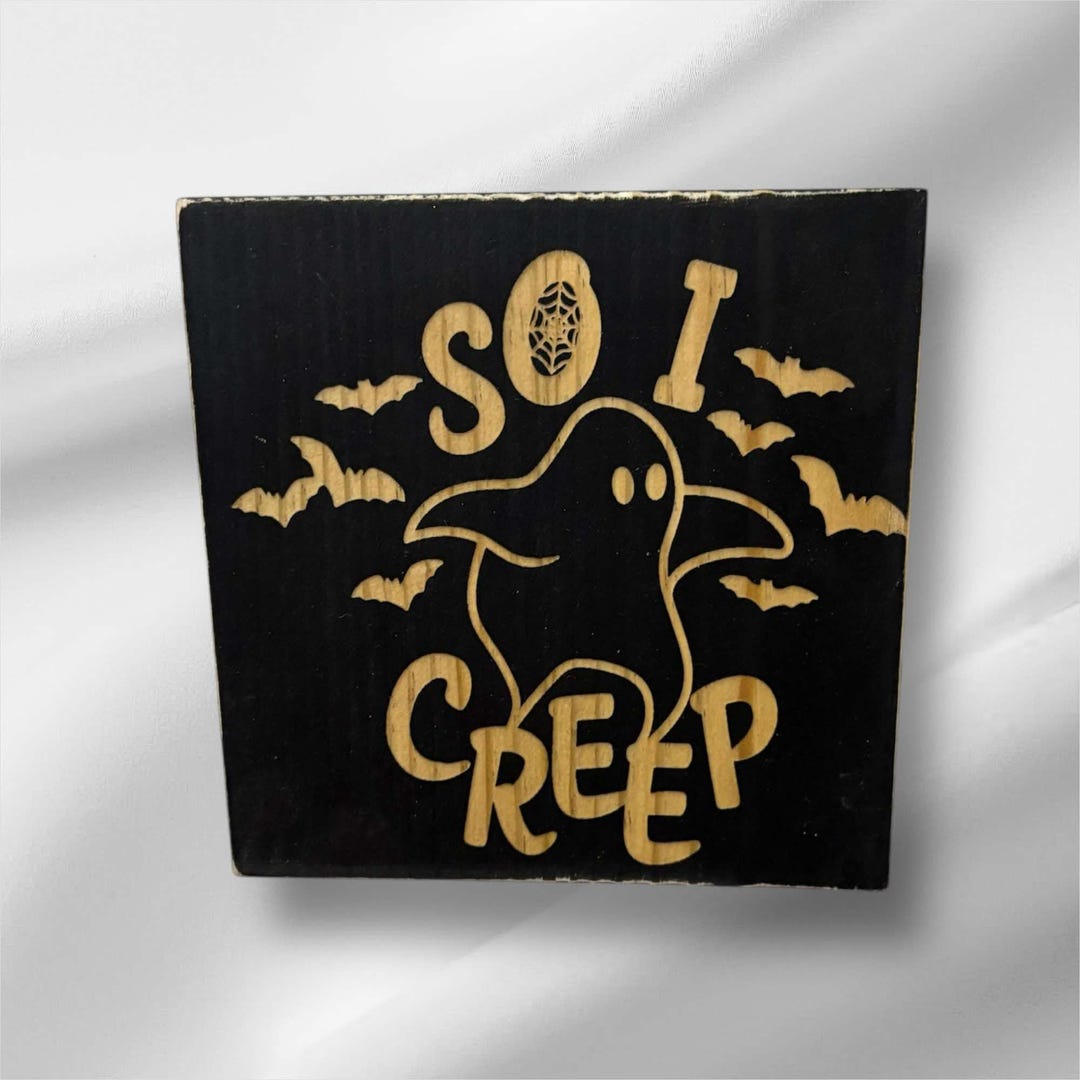 So I Creep Sign, Ghost Sign, Funny Ghost Sign, Funny Home Decor - Etsy