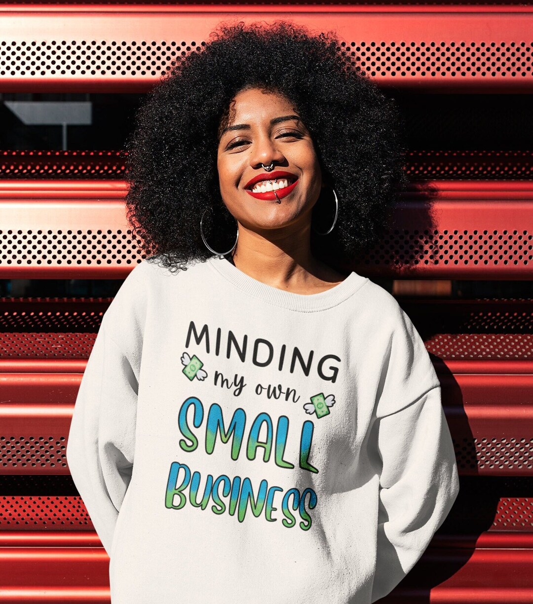 Minding My Own Small Business Sweater Powerful Woman Gift for Mom CEO ...