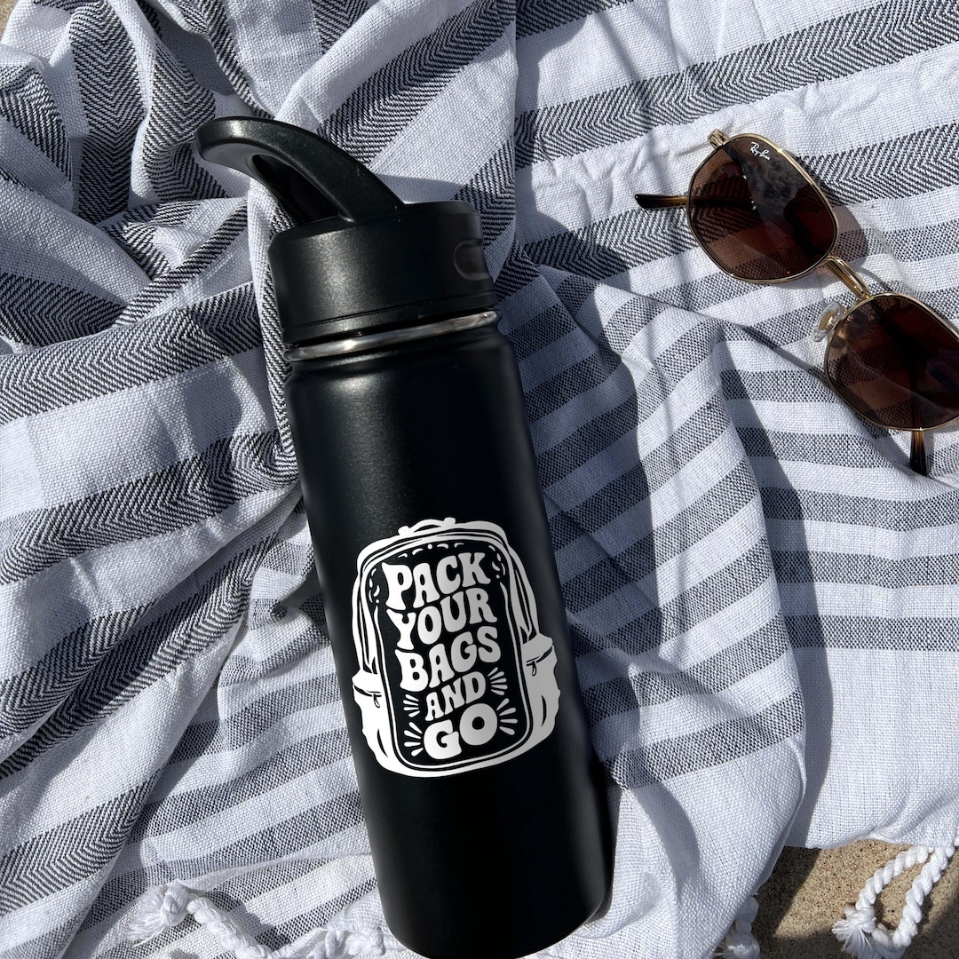 Pack Your Bags and Go Sports Water Bottle 18/32 Oz Stainless Steel ...