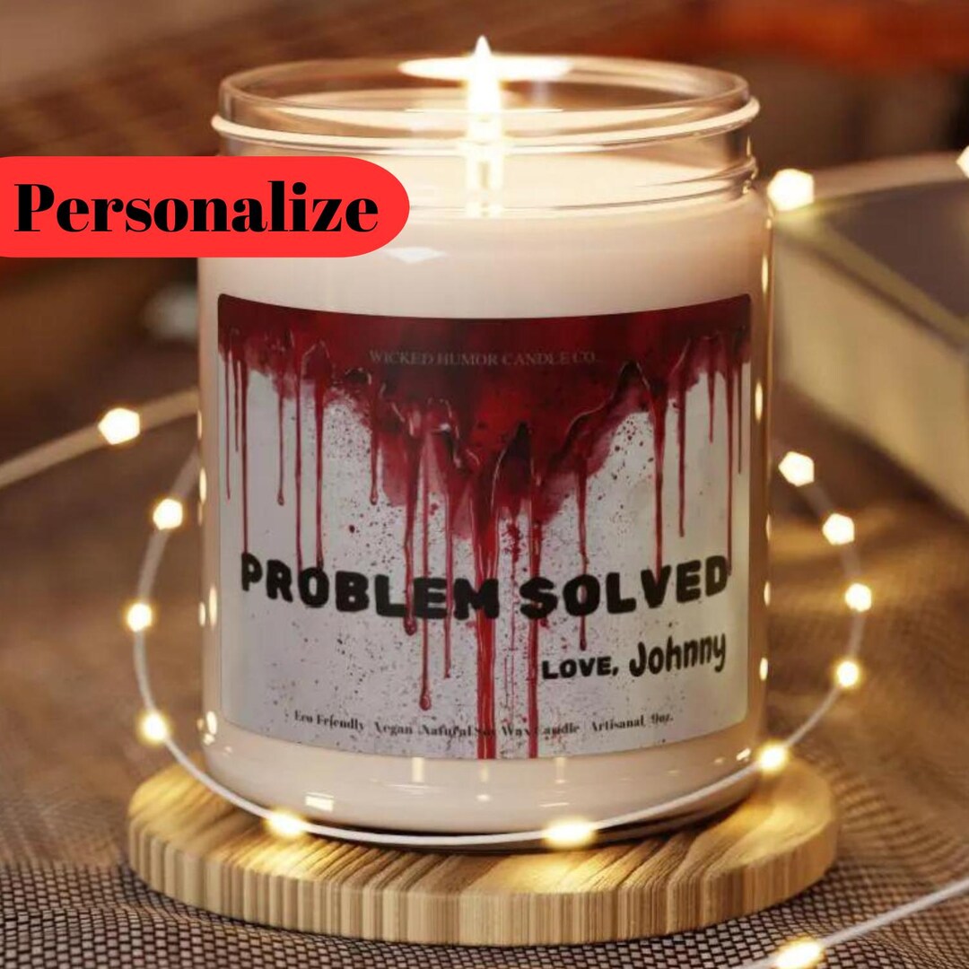 Personalized Candle, Blood Splatter Candle With Funny Message 'problem ...
