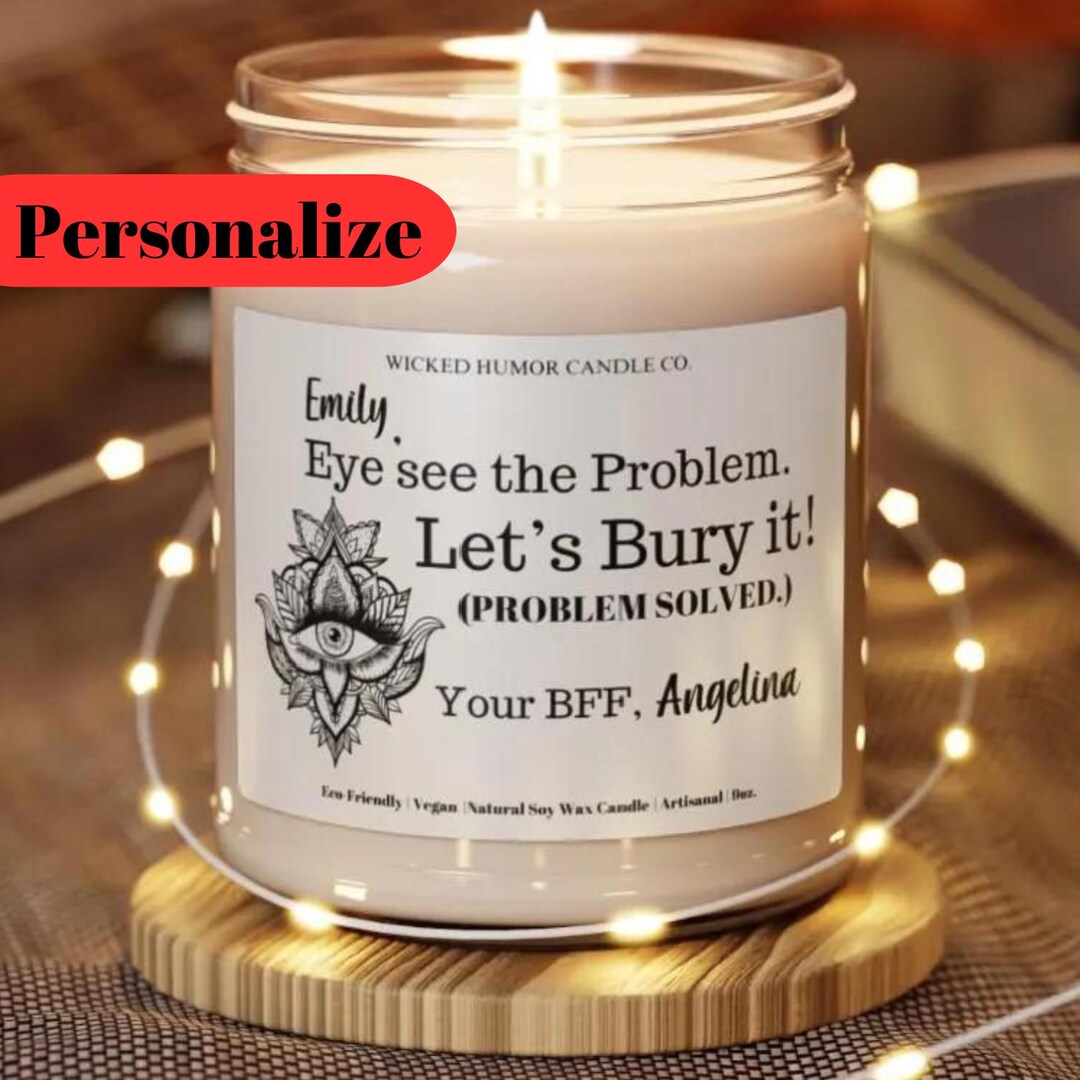 Personalized Candle, Eye See the Problem, Let's Bury It problem Solved ...