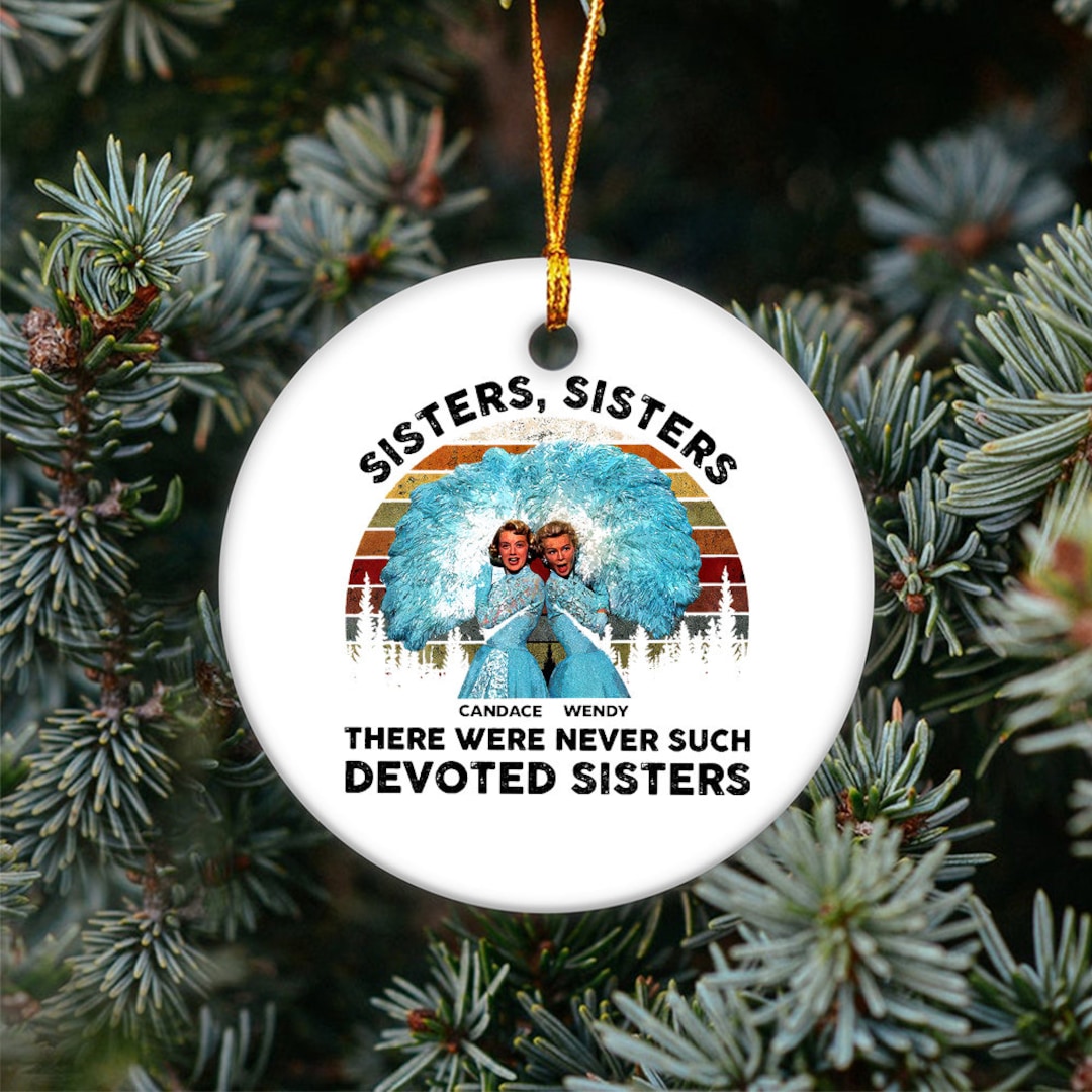 Personalized White Sisters Christmas Ornament, Sisters Sisters Devoted ...