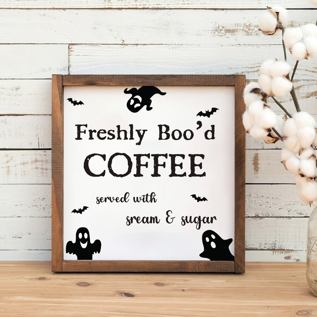 Freshly Boo'd Coffee Sign Halloween Boo Ghost Sign - Etsy