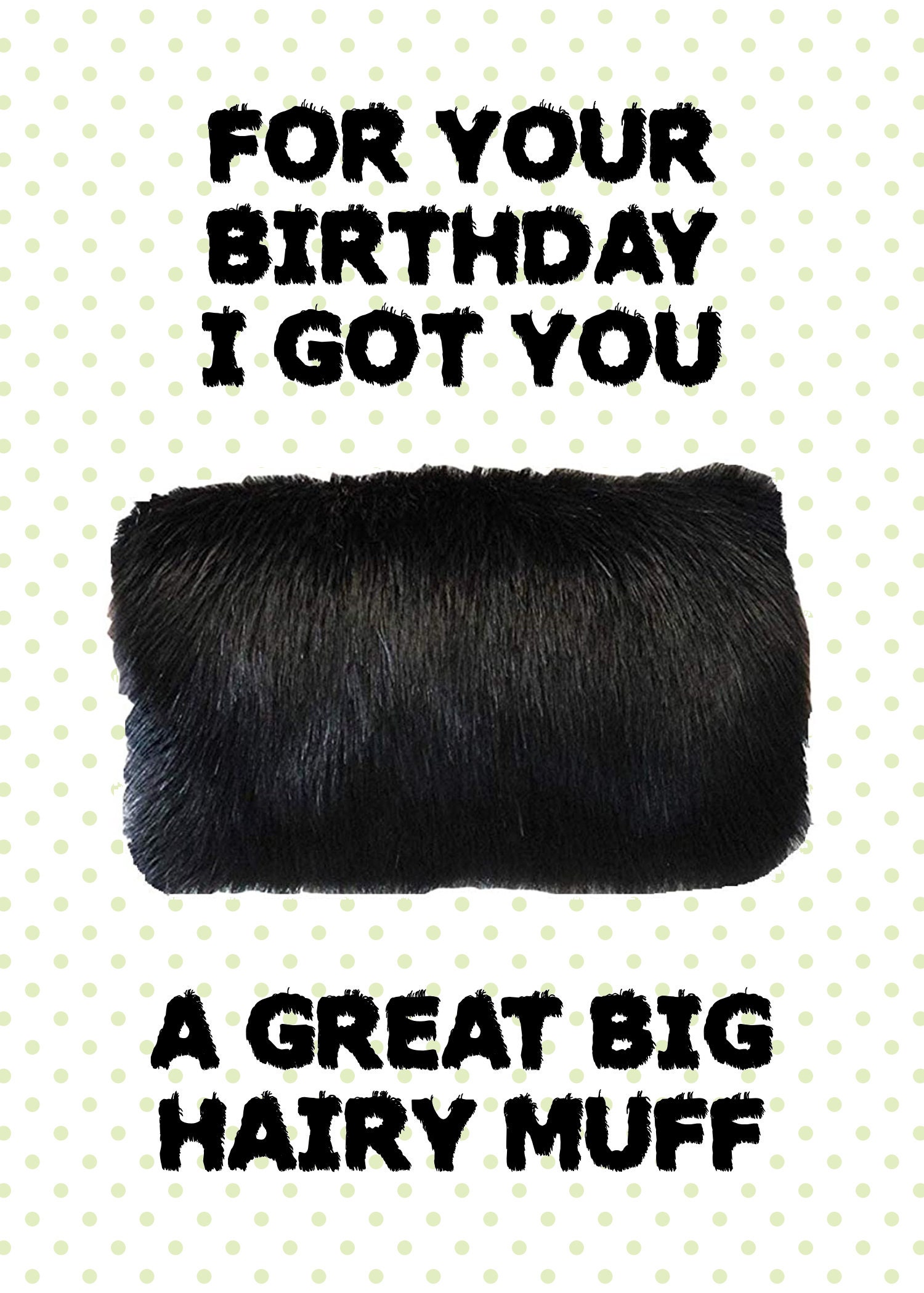 Funny Rude Birthday Card, 'for Your Birthday I Got You a Great Big ...
